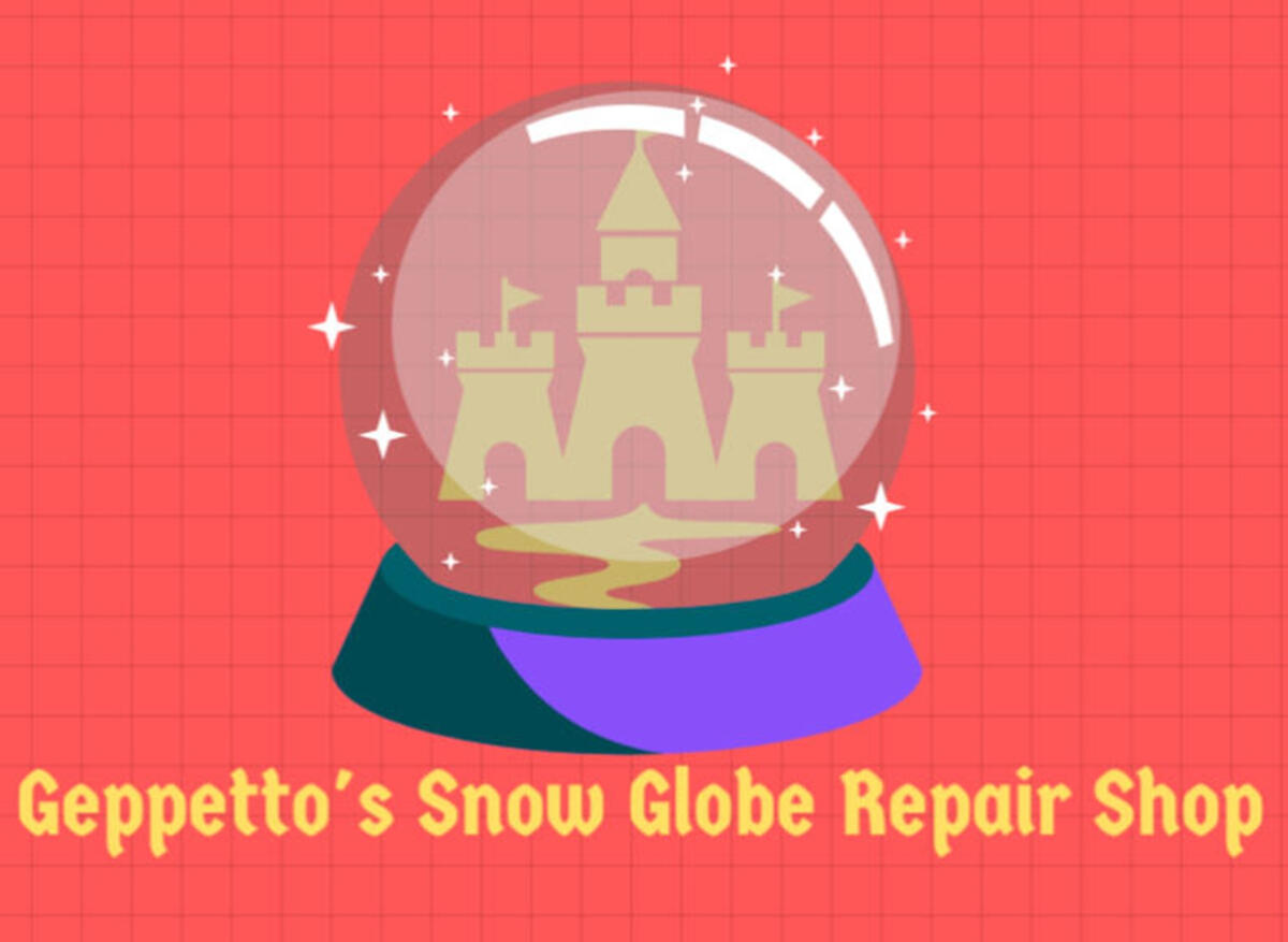 Geppetto's Snow Globe Repair Shop